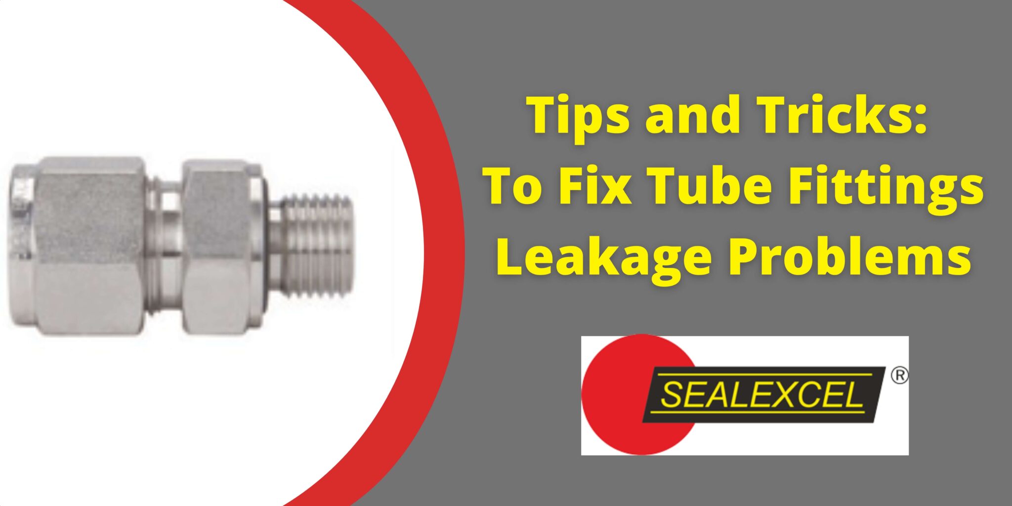 What You Need To Know About Stainless Steel Tube And Fittings - SEALEXCEL